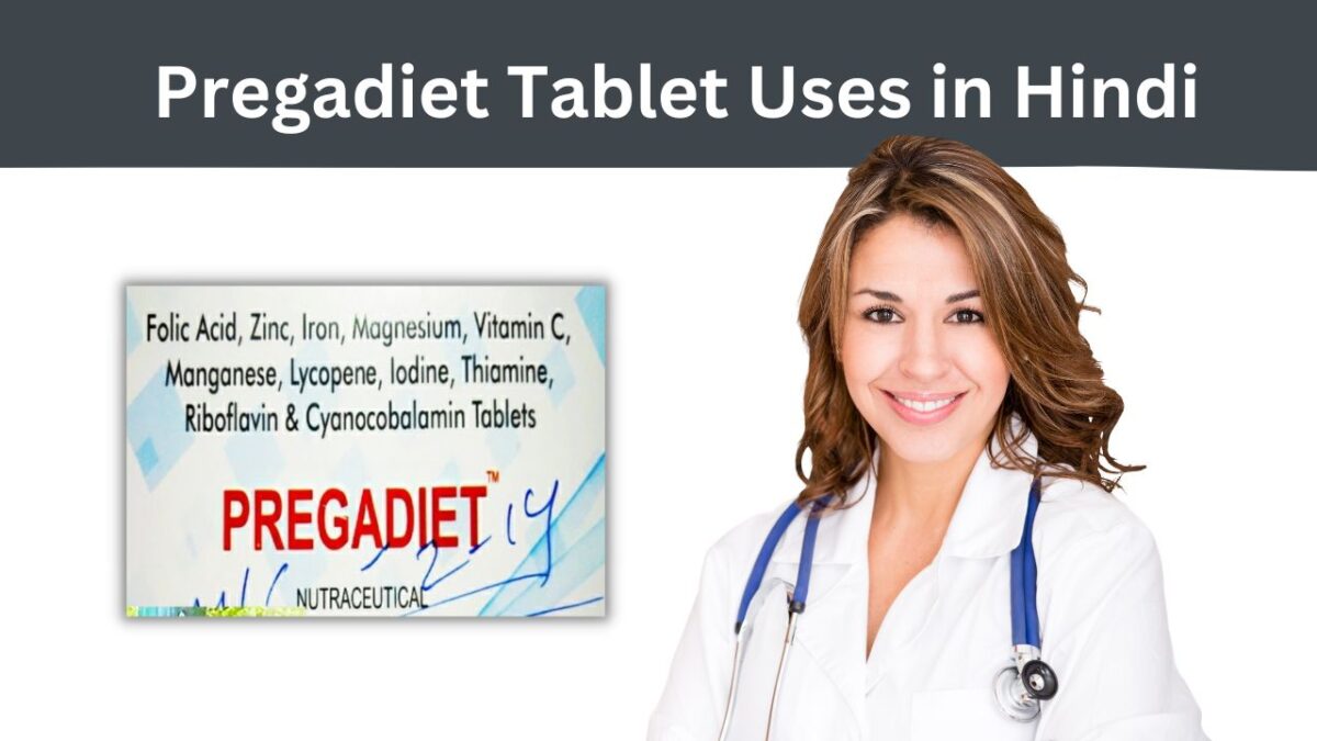 Pregadiet Tablet Uses in Hindi - प्रेगाडायट टैबलेट के हिंदी में उपयोग ...