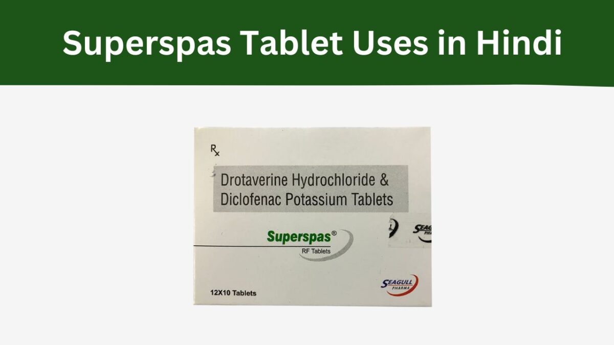 Superspas Tablet Uses in Hindi - सुपरस्पास टैबलेट के उपयोग ...
