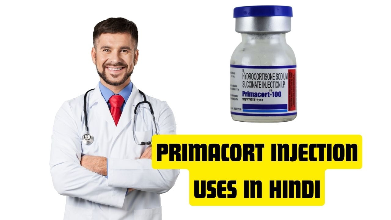 Primacort Injection Uses in Hindi - प्रायमाकोर्ट इंजेक्शन के उपयोग ...