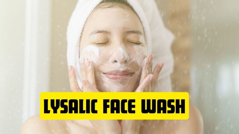 Lysalic Face Wash - Buy, Uses, Benefits & Reviews