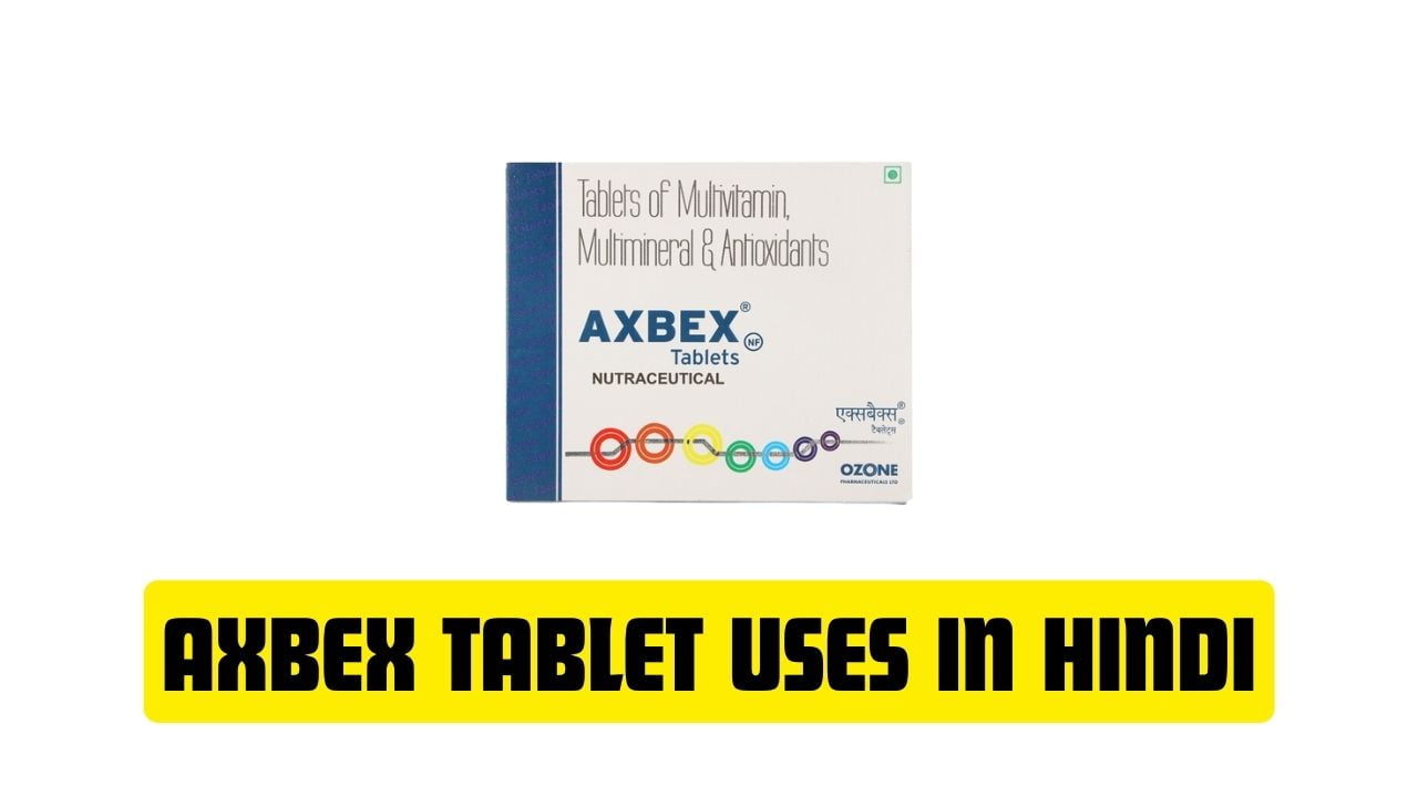 Axbex Tablet Uses in Hindi - एक्सबेक्स टेबलेट के उपयोग क्या है ...