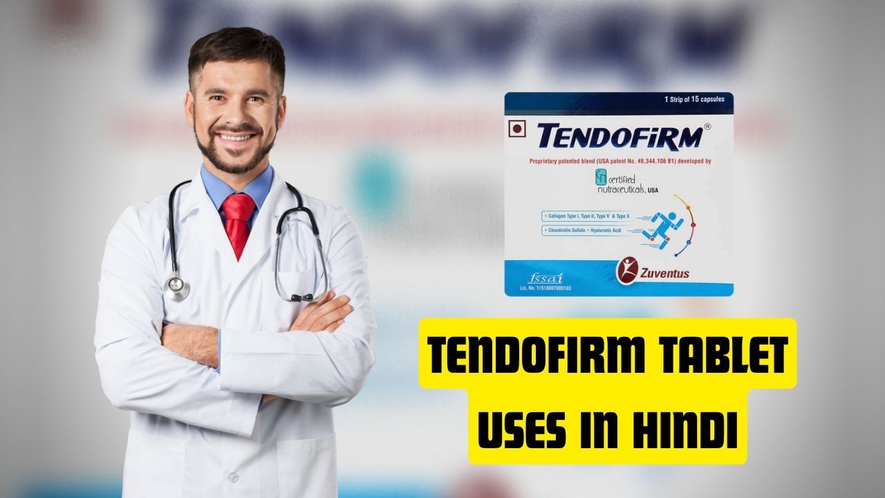 Tendofirm Tablet Uses in Hindi - टेंडोफर्म टैबलेट के उपयोग हिंदी में ...