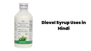 Diovol Syrup Uses in Hindi: उपयोग, दुष्प्रभाव, सावधानियां, कीमत ...